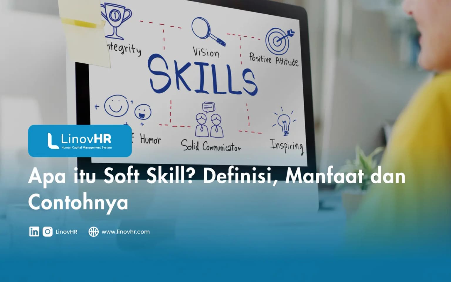 Apa itu Soft Skill? Definisi, Manfaat dan Contohnya | LinovHR
