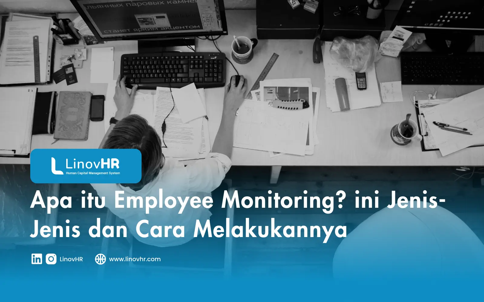 Apa itu Employee Monitoring? ini Jenis-Jenis dan Cara Melakukannya