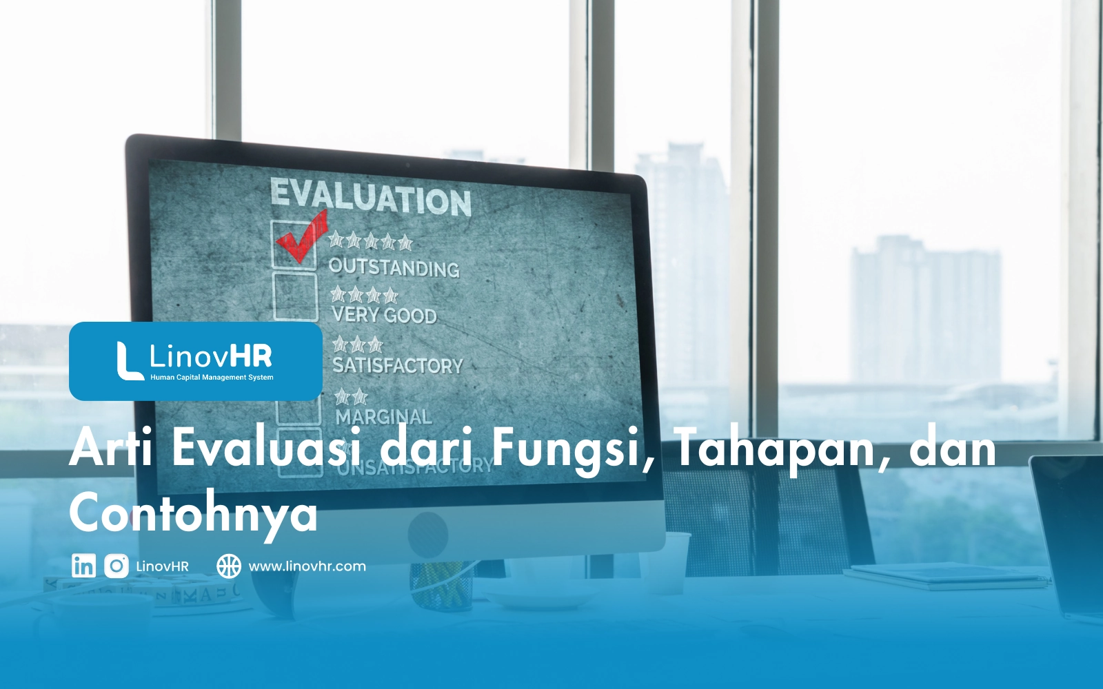 Arti Evaluasi dari Fungsi, Tahapan, dan Contohnya - LinovHR