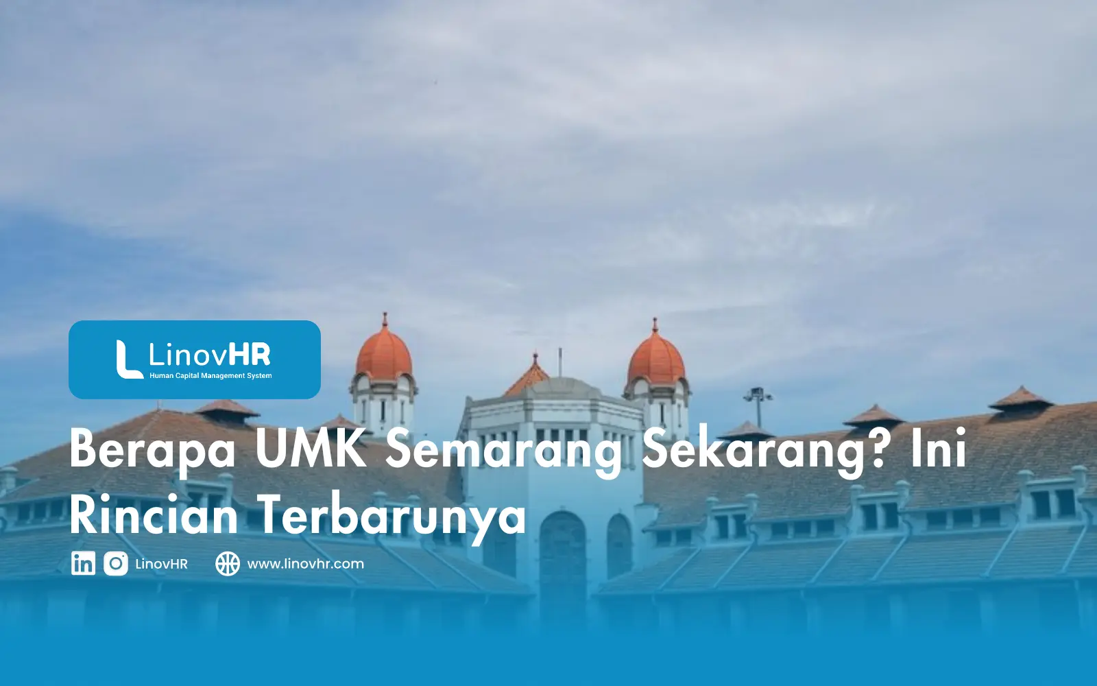 Berapa UMK Semarang Sekarang? Ini Rincian Terbarunya Blog