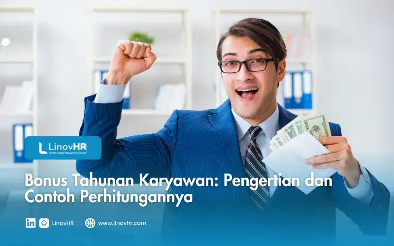 Bonus Tahunan Karyawan: Pengertian dan Contoh Perhitungannya