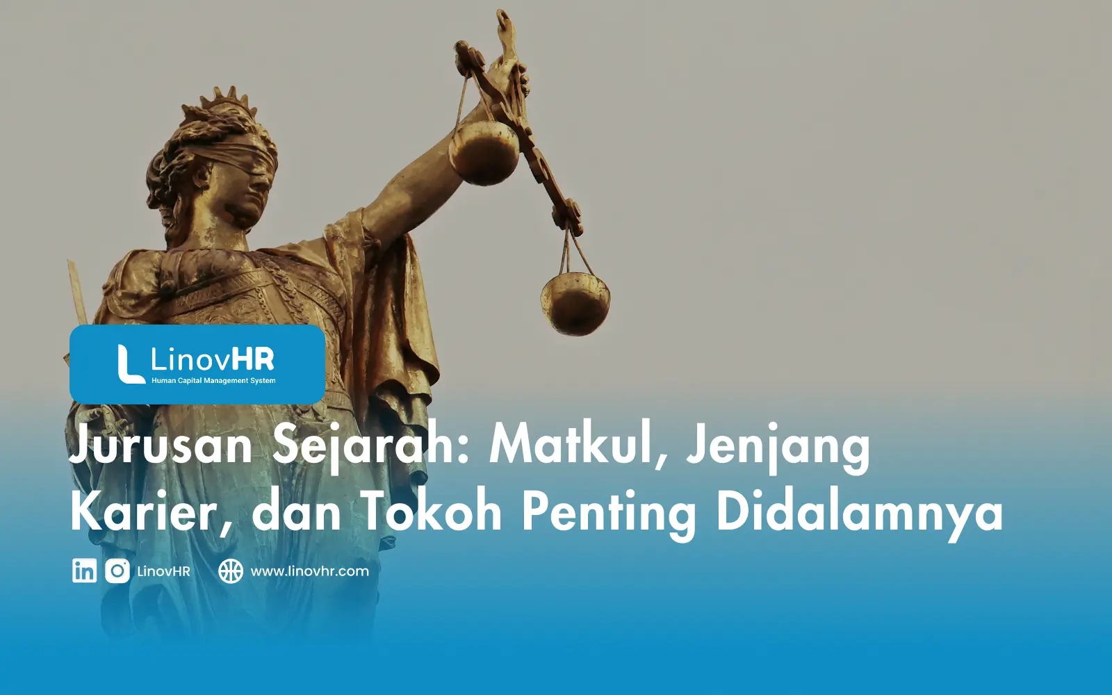 Jurusan Sejarah: Matkul, Jenjang Karier, dan Tokoh Penting Didalamnya ...