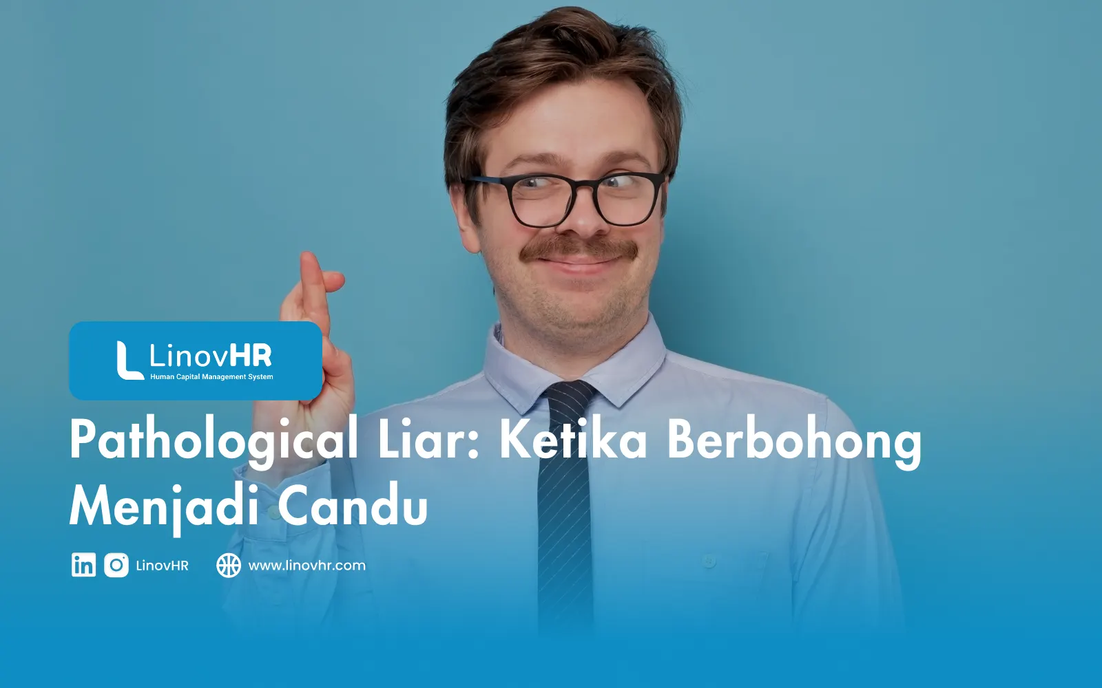Pathological Liar: Ketika Berbohong Menjadi Candu - Payroll, ESS, and ...