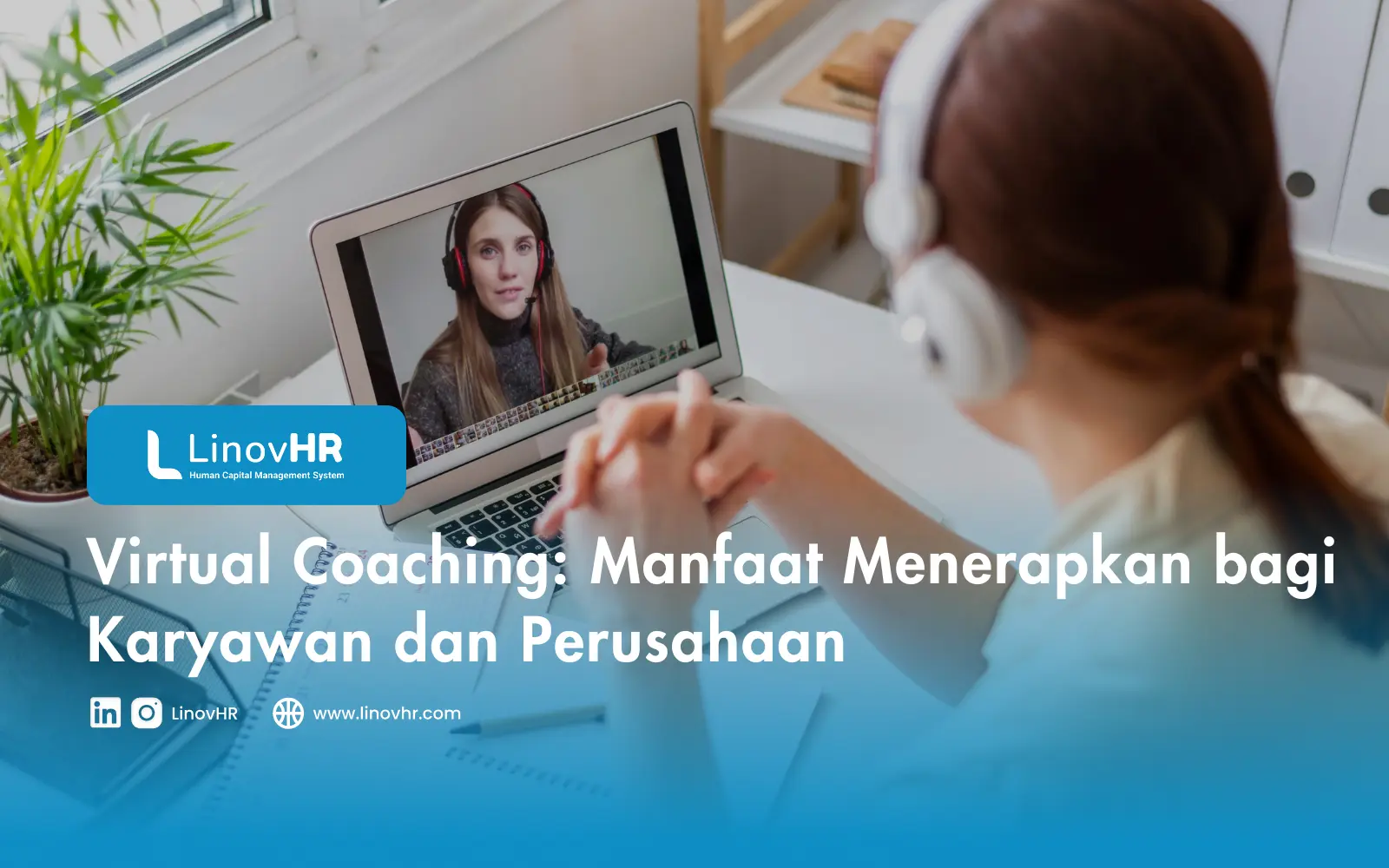 Virtual Coaching: Manfaat Menerapkan bagi Karyawan dan Perusahaan